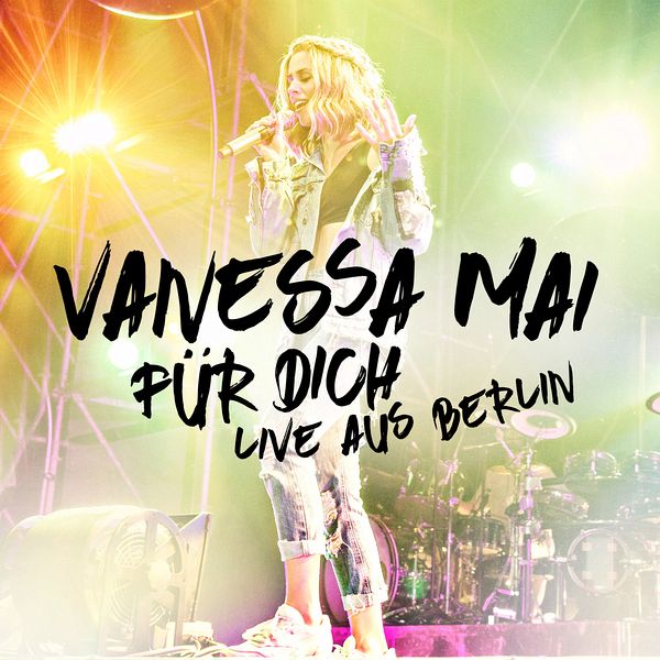 Für Dich-Live Aus Berlin von Vanessa Mai - CD - buecher.de Für Dich-Live Aus Berlin von Vanessa Mai - CD - buecher.de