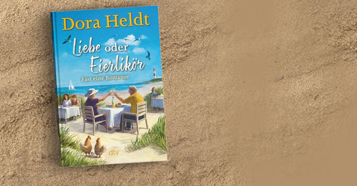 Liebe oder Eierlikör - Fast eine Romanze von Dora Heldt bei bücher.de ...