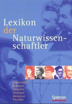 Lexikon der Naturwissenschaftler von Spektrum Akademischer Verlag - Fachbuch - bücher.de