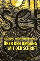 Über den Umgang mit der Schrift von Waltraud 'Wara' Wende (Hrsg.) bei ...
