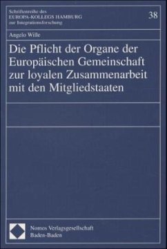 Die Pflicht der Organe der Europäischen Gemeinschaft zur loyalen ...