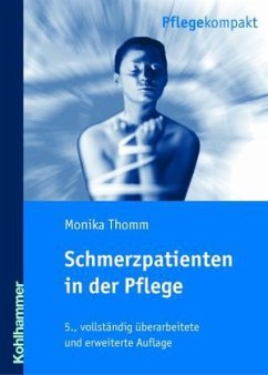 Schmerzpatienten in der Pflege von Monika Thomm - Fachbuch - bücher.de