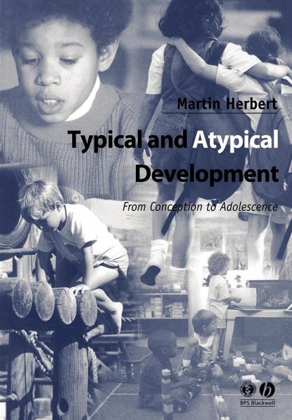 Typical and Atypical Development von Martin Herbert - Fachbuch - bücher.de