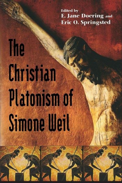 Christian Platonism of Simone Weil - Fachbuch - bücher.de