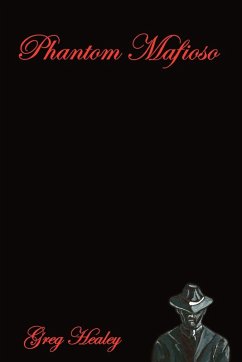 PHANTOM MAFIOSO von Greg Healey - englisches Buch - bücher.de