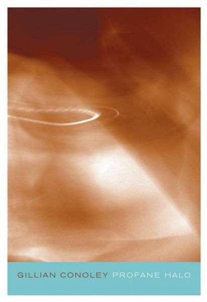 Profane Halo von Gillian Conoley als Taschenbuch - bücher.de