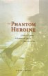 The Phantom Heroine von Judith T Zeitlin - englisches Buch - bücher.de