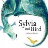 Sylvia and Bird von Catherine Rayner - englisches Buch - bücher.de