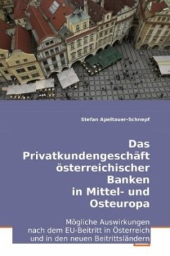 Das Privatkundengeschäft österreichischer Banken in Mittel- und ...