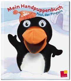 Paul, der Pinguin, m. Handpuppe / Mein Handpuppenbuch bei bücher.de ...