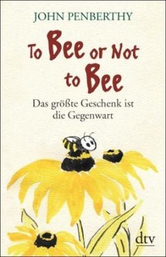 To Bee or Not to Bee von John Penberthy als Taschenbuch - bücher.de