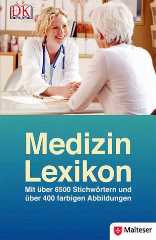 Medizin-Lexikon - Mit über 6500 Stichwörtern und über 400 farbigen ...