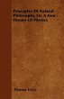 Principles of Natural Philosophy, Or, a New Theory of Physics von ...