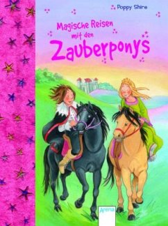 Magische Reisen mit den Zauberponys von Poppy Shire als Taschenbuch ...