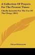 A Collection Of Prayers For The Present Times von Edward Bickersteth ...