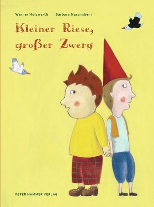 Kleiner Riese, großer Zwerg von Werner Holzwarth; Barbara Nascimbeni ...