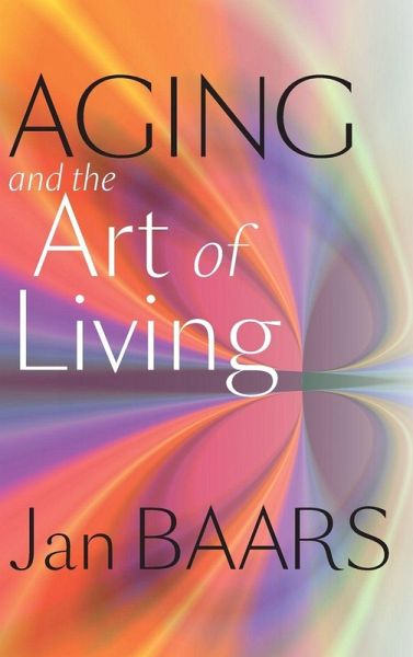 Aging and the Art of Living von Jan Baars - Fachbuch - bücher.de