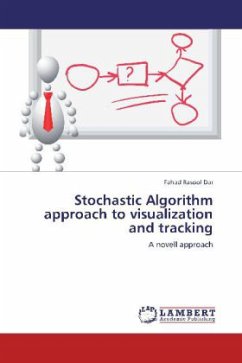 Stochastic Algorithm approach to visualization and tracking von Fahad ...