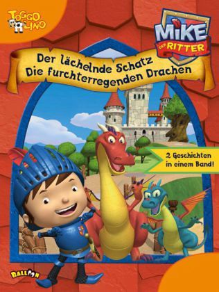 Mike der Ritter - Der lächelnde Schatz / Die furchterregenden Drachen ...