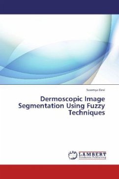 Dermoscopic Image Segmentation Using Fuzzy Techniques von Sowmya Devi - englisches Buch - bücher.de
