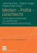 Medien - Politik - Geschlecht von Johanna Dorer / Brigitte Geiger / Regina Köpl (Hgg ...