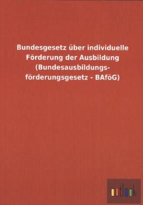 Bundesgesetz über individuelle Förderung der Ausbildung … - Fachbuch ...