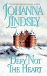 Defy Not the Heart von Johanna Lindsey - englisches Buch - bücher.de