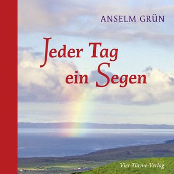 Jeder Tag ein Segen von Anselm Grün bei bücher.de bestellen