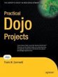 Practical Dojo Projects von Frank Zammetti - Fachbuch - bücher.de