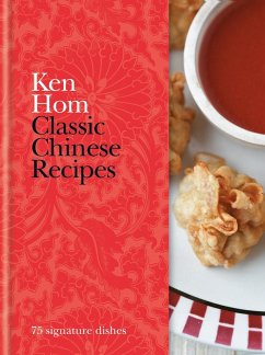 Classic Chinese Recipes (eBook, ePUB) von Ken Hom - bücher.de
