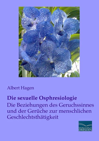 Die sexuelle Osphresiologie von Albert Hagen bei bücher.de bestellen