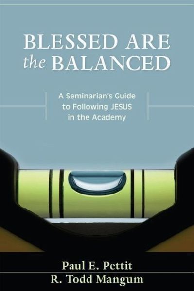 Blessed Are the Balanced von Paul Pettit; R Todd Mangum - englisches ...
