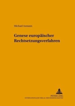 Genese europäischer Rechtsetzungsverfahren von Michael Axmann ...