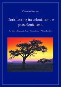 Doris Lessing fra colonialismo e postcolonialismo. (eBook, ePUB) von ...