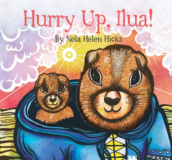Hurry Up, Ilua! von Nola Hicks - englisches Buch - bücher.de
