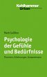 Psychologie der Gefühle und Bedürfnisse von Mark Galliker als ...