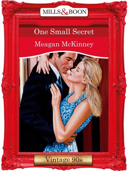 One Small Secret (Mills & Boon Vintage Desire) (eBook, ePUB) von Meagan Mckinney - bücher.de
