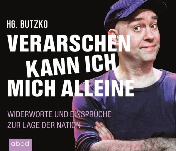 Verarschen kann ich mich alleine, 4 Audio-CDs von HG. Butzko ...