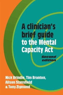 A Clinician's Brief Guide to the Mental Capacity Act von Nick Brindle ...