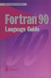 Fortran 90 Language Guide von Wilhelm Gehrke - Fachbuch - bücher.de