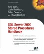 SQL Server 2000 Stored Procedures Handbook von Robin Dewson; Louis Davidson; Tony Bain ...