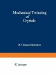 Mechanical Twinning of Crystals von M. V. Klassen-Neklyudova ...