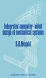 Integrated Computer-Aided Design of Mechanical Systems von Shaker A ...