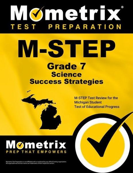 M-Step Grade 7 Science Success Strategies Study Guide: M-Step Test ...