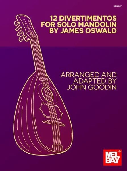 12 Divertimentos for Solo Mandolin von John Goodin - englisches Buch ...