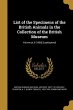 List of the Specimens of the British Animals in the Collection of the ...