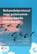Behandelprotocol Voor Autonomieversterkende Interventie von Marrie Bekker; Mary Ann van ...