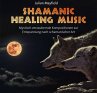 Shamanic Healing Music von Julian Mayfield auf Audio CD - jetzt bei ...