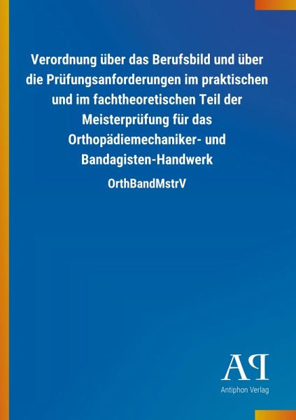 Verordnung über das Berufsbild und über die Prüfungsanforderungen im … von Antiphon Verlag ...