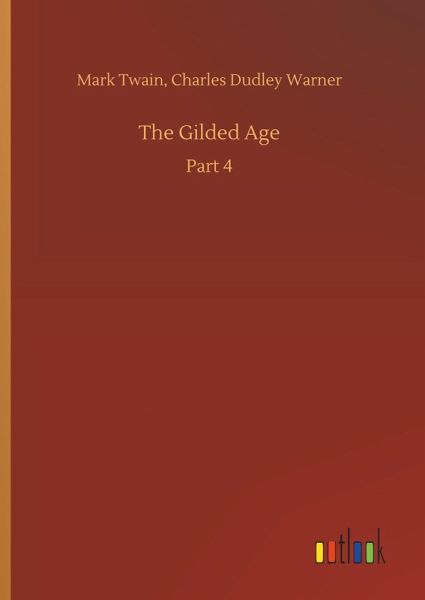 The Gilded Age von Mark Twain - englisches Buch - bücher.de